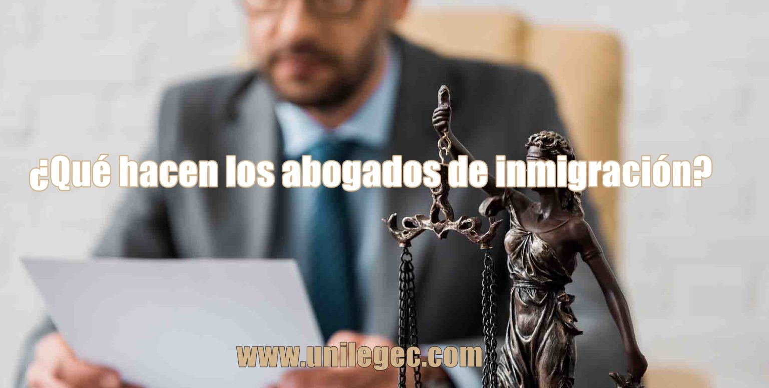 ¿qué Hacen Los Abogados De Inmigración Unileg Ecuador